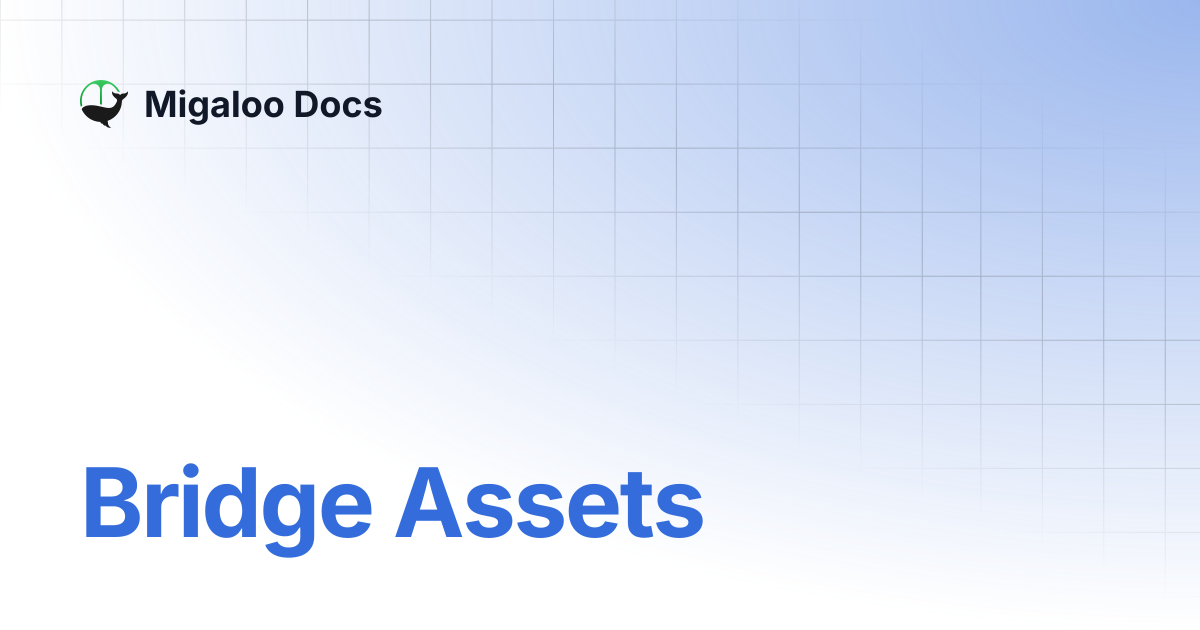 Bridge Assets | Migaloo Docs