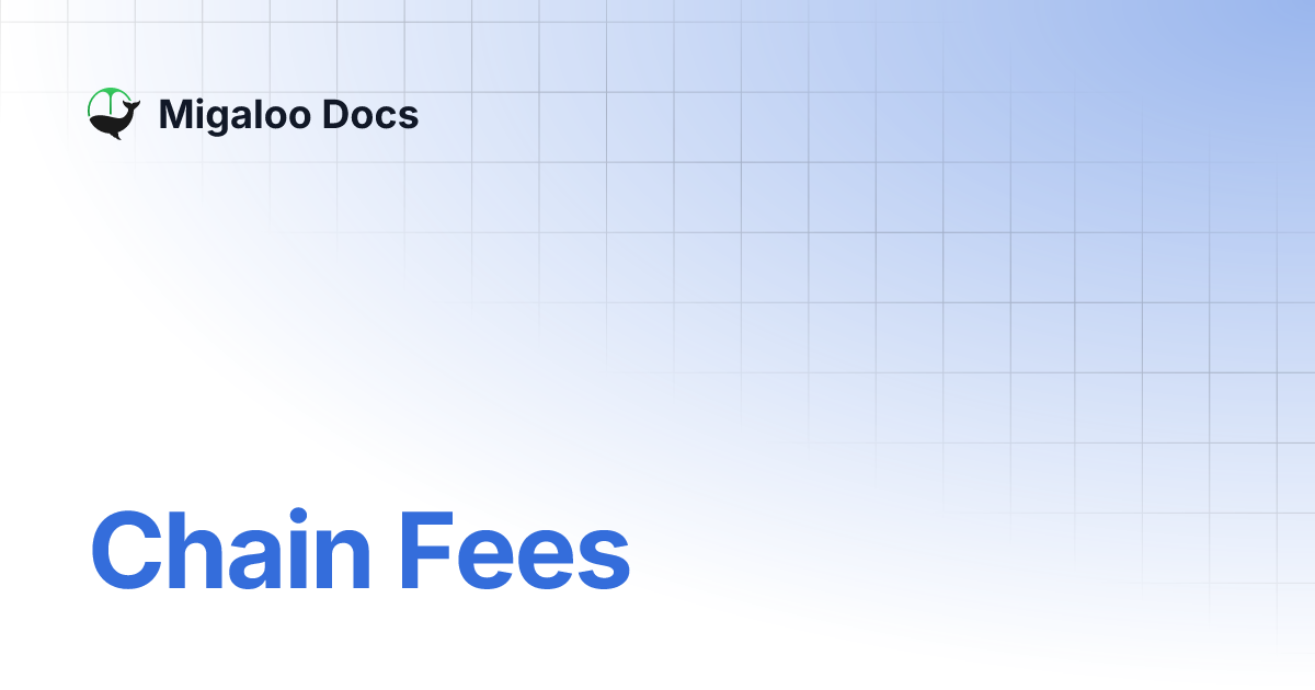 Chain Fees | Migaloo Docs